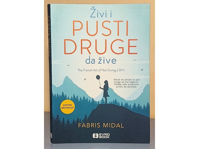 ŽIVI I PUSTI DRUGE DA ŽIVE Fabris Midal