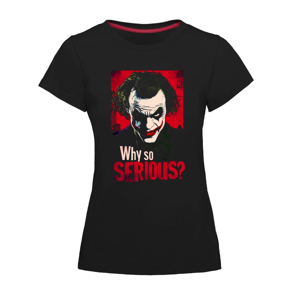 Why So Serious (Joker) - Zenska Majica