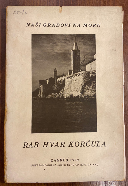 Naši gradovi na moru : Rab, Hvar, Korčula (1930)