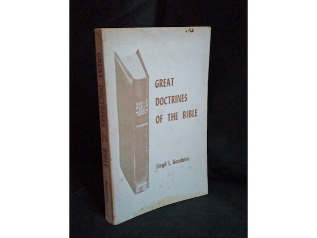 The Great Doctrines of Bible = Lloyd Goodwin