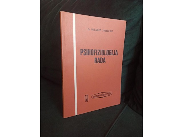 RETKO Psihofiziologija rada - Dr Milanko Milicevic