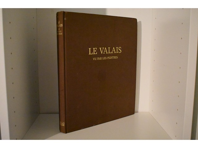 - Le Valais vu par les peintres - Maurice Jean-Petit-Matile