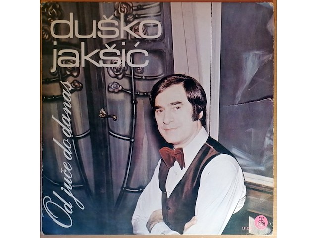 LP DUŠKO JAKŠIĆ - Od juče do danas (`76) NM/VG+,odlična