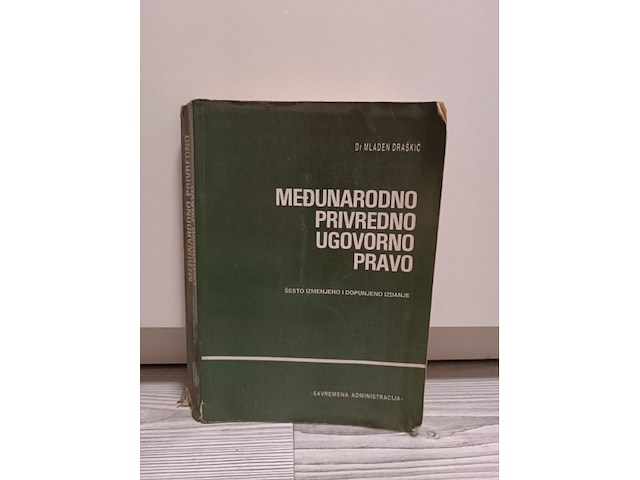 Međunarodno privredno ugovorno pravo -Dr Mladen Draškić