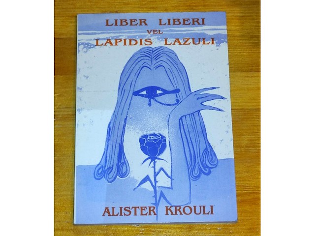 Alister Krouli - Liber Liberi Vel Lapidis Lazuli