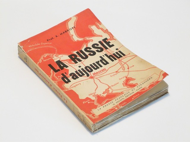 Alexis Markoff - La Russie d`aujourd`hui