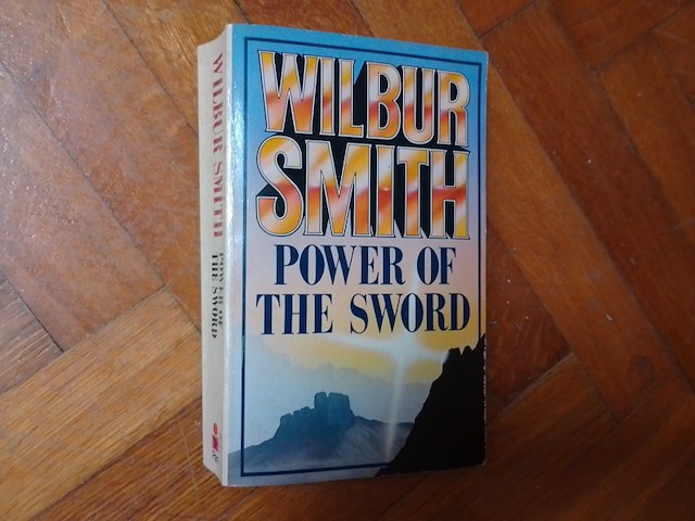 POWER OF THE SWORD, Wilbur Smith