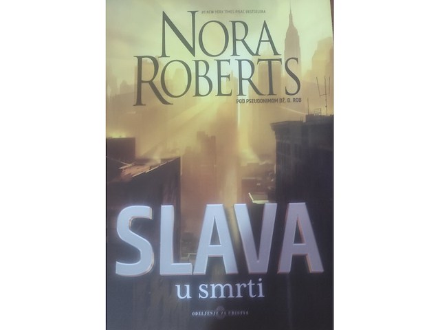 Nora Roberts - Slava u smrti