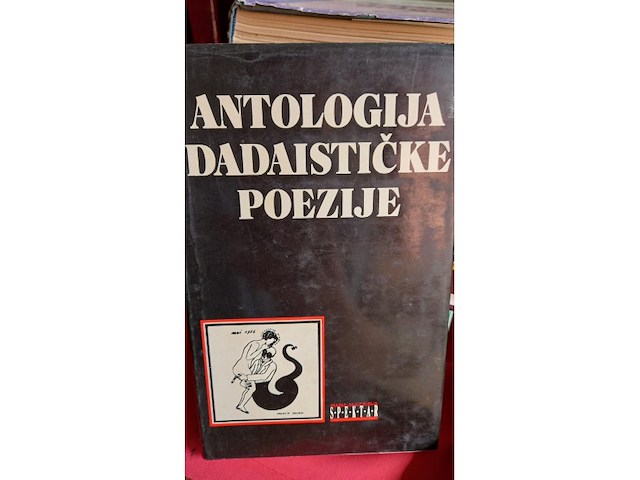 ANTOLOGIJA DADAISTIČKE POEZIJE