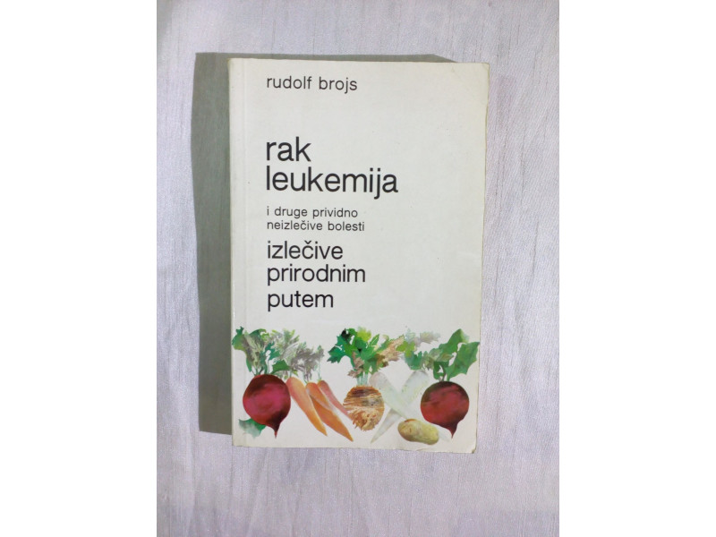 Rak/Leukemija-Rudolf Brojs