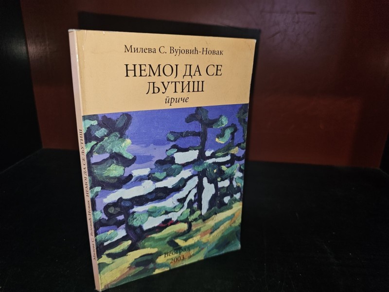Nemoj da se ljutiš, Mileva VUjović Novak