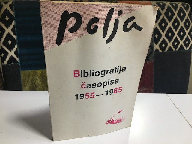 Polja  bibliografija časopisa  1955-1985