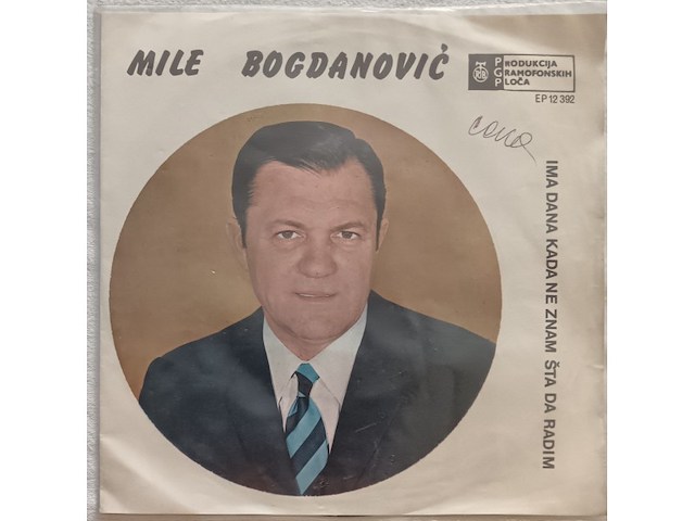 Mile Bogdanovic-Ima dana kada ne znam sta da radim