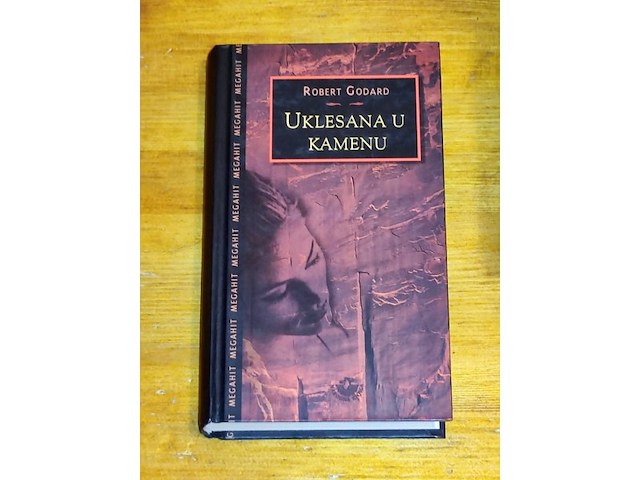 UKLESANA U KAMENU - Robert Godard