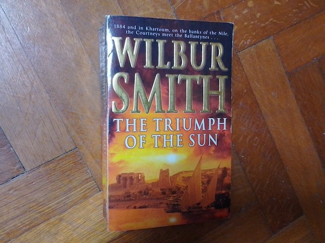 THE TRIUMPH OF THE SUN, Wilbur Smith