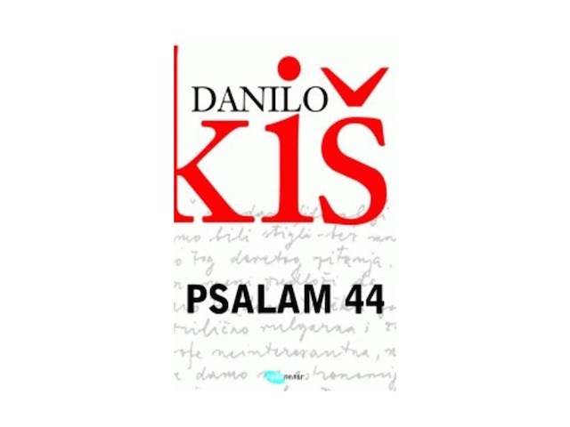 Psalam 44 - Danilo Kiš