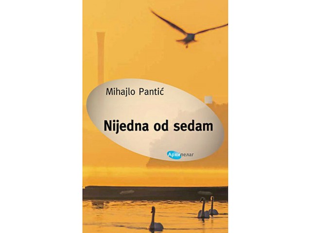 Nijedna od sedam - Mihajlo Pantić