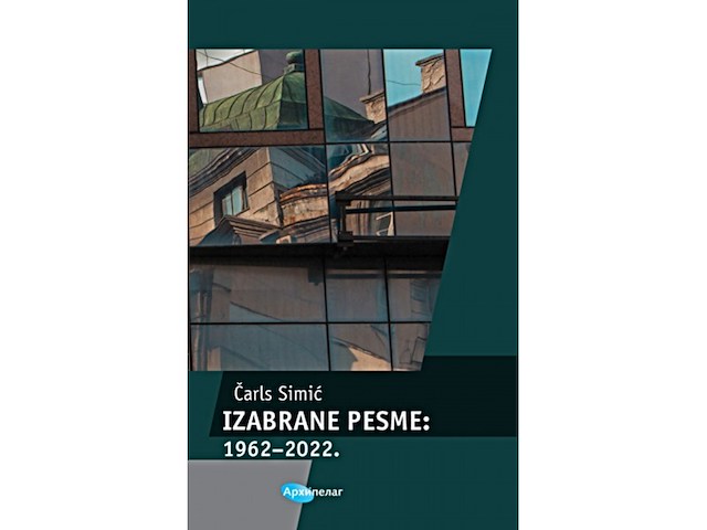 Izabrane pesme: 1962-2022. - Čarls Simić