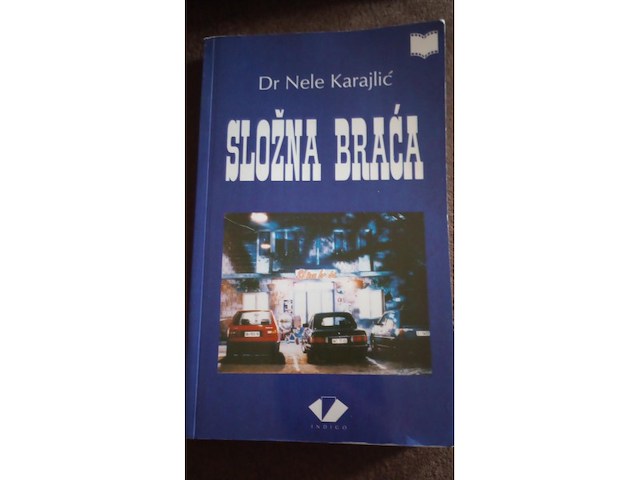 Dr Nele Karajlić - Složna braća