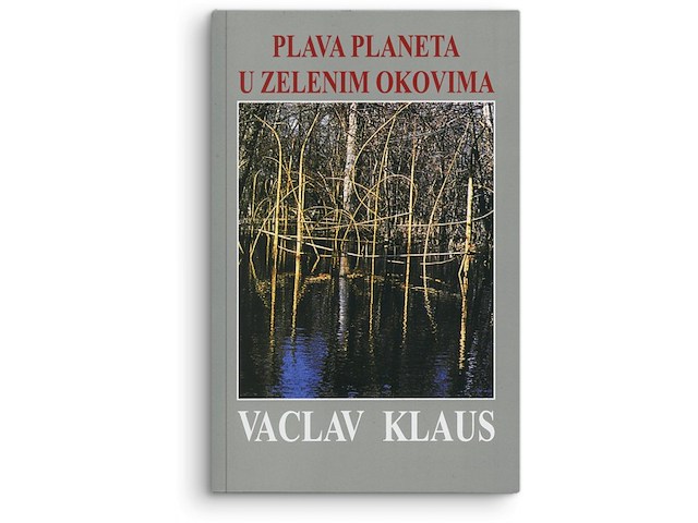 Vaclav Klaus - Plava planeta u zelenim okovima