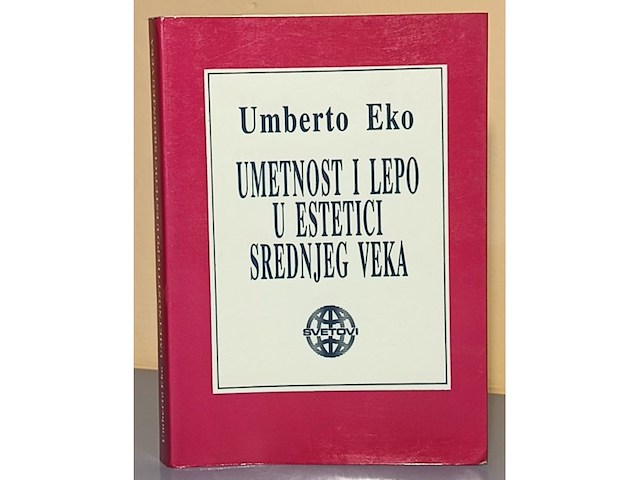 UMETNOST I LEPO U ESTETICI SREDNJEG VEKA Umberto Eko