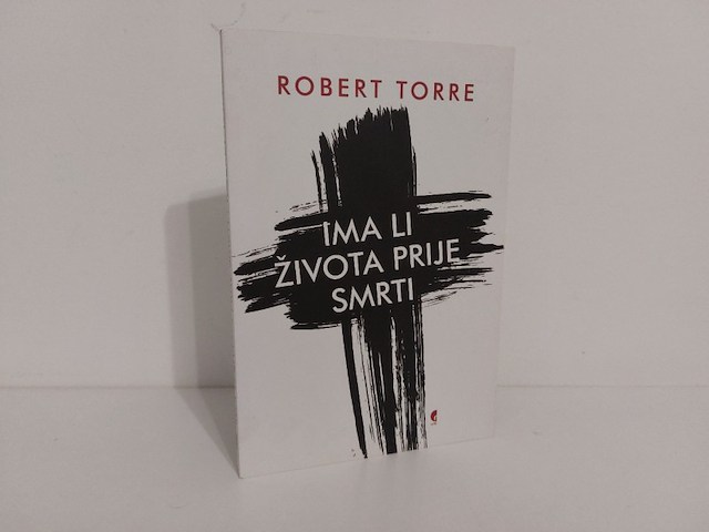 Ima li života prije smrti  - Robert Torre NOVO