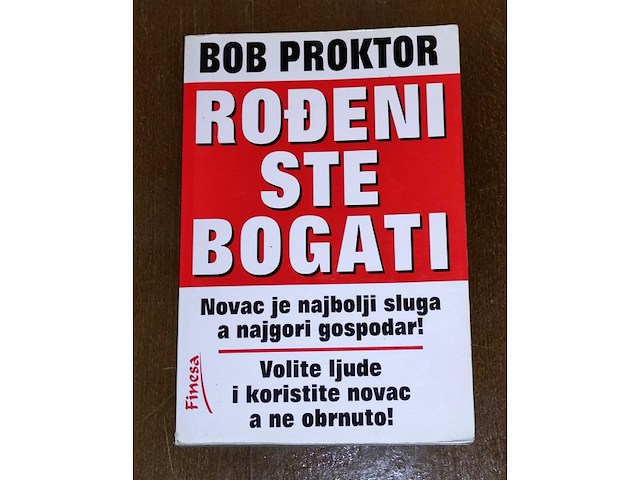 Bob Proktor - ROĐENI STE BOGATI