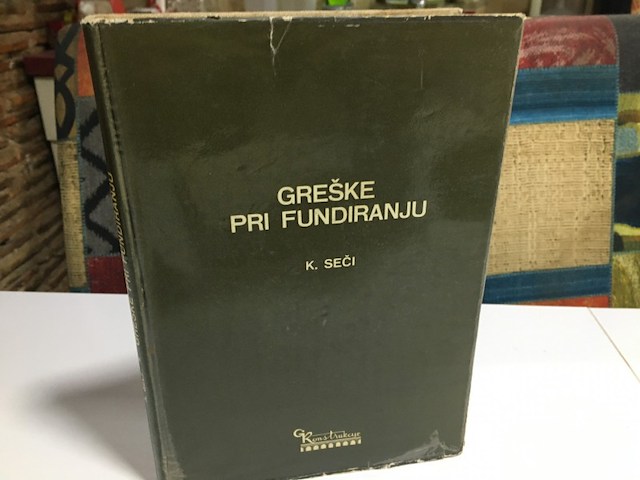 Greške pri fundiranju  K.Seči