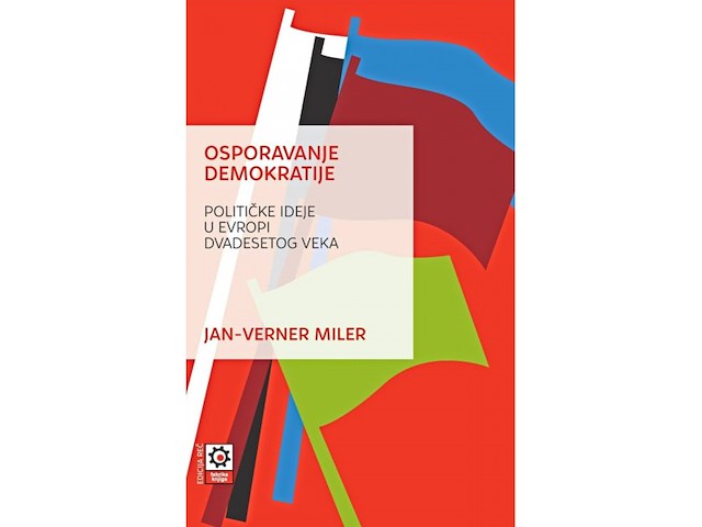 Osporavanje demokratije - Jan Verner Miler