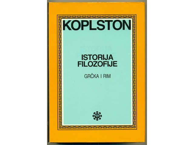 ISTORIJA FILOZOFIJE Grčka i Rim F. KOPLSTON