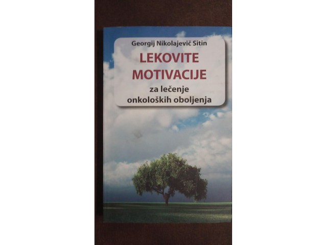 Georgij Sitin Lekovite motivacije za lečenje onkoloških