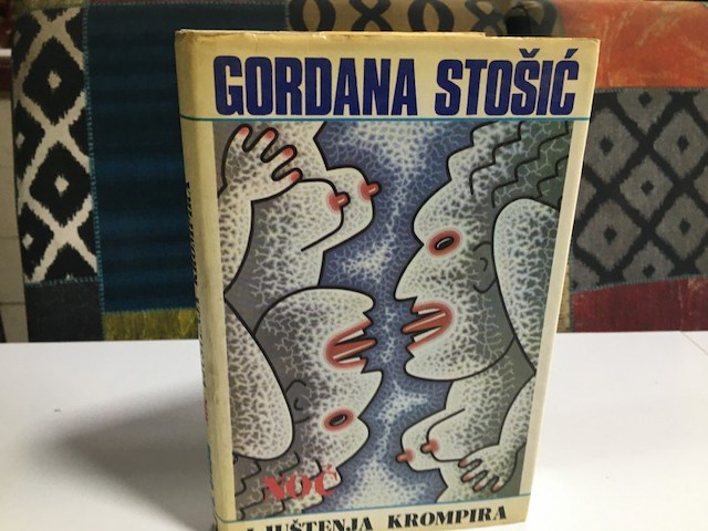 Noć ljuštenja krompira  Gordana Stošić