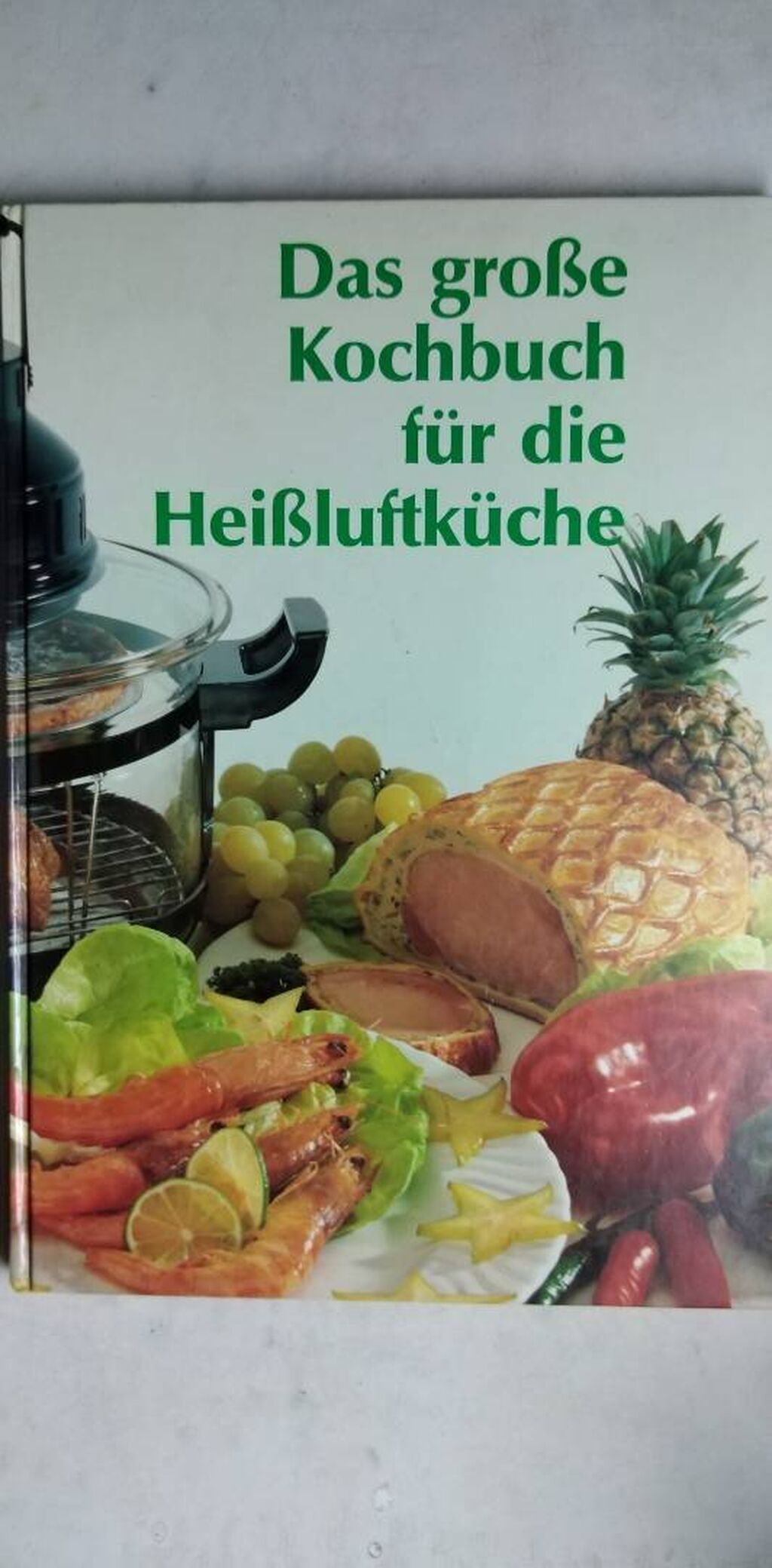 Knjiga:Das Grosse Kochbuch fuer dieHaissluftkueche (Kuvanje vrelim