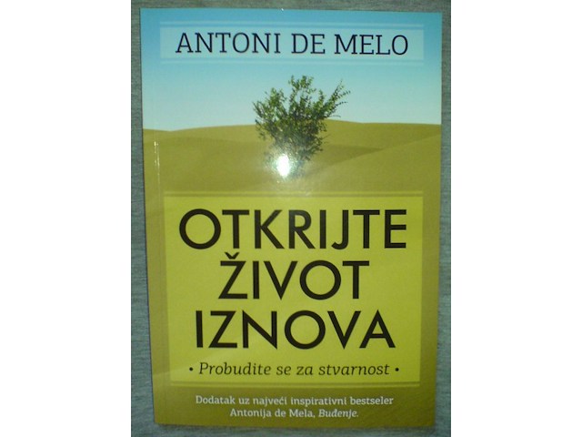 OTKRIJTE ŽIVOT IZNOVA, Antoni de Melo