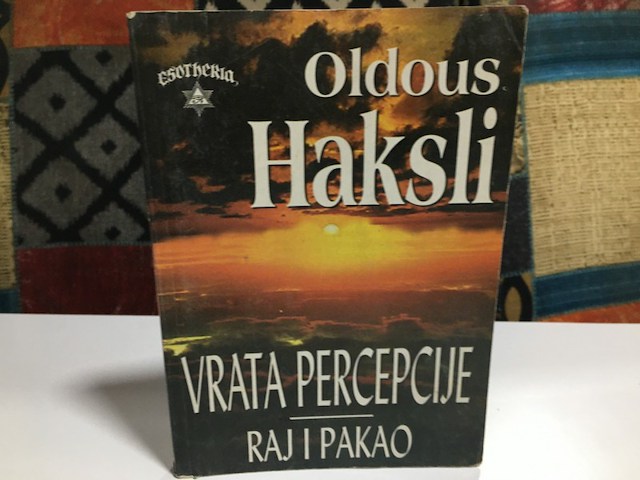 Vrata percepciije / Raj i pakao  Oldous Haksli