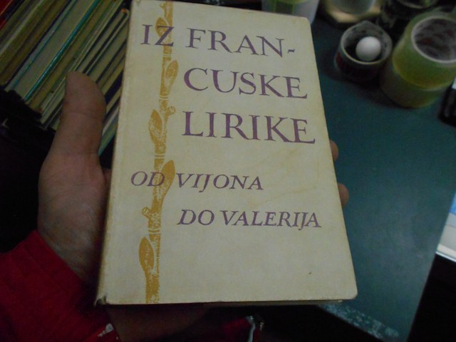 Iz Francuske lirike - od Vijona do Valerija