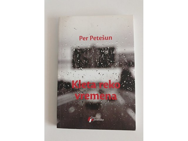 Kleta reko vremena - Per Petešun