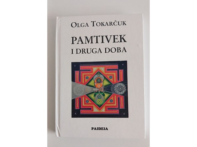 Pamtivek i druga doba - Olga Tokarčuk