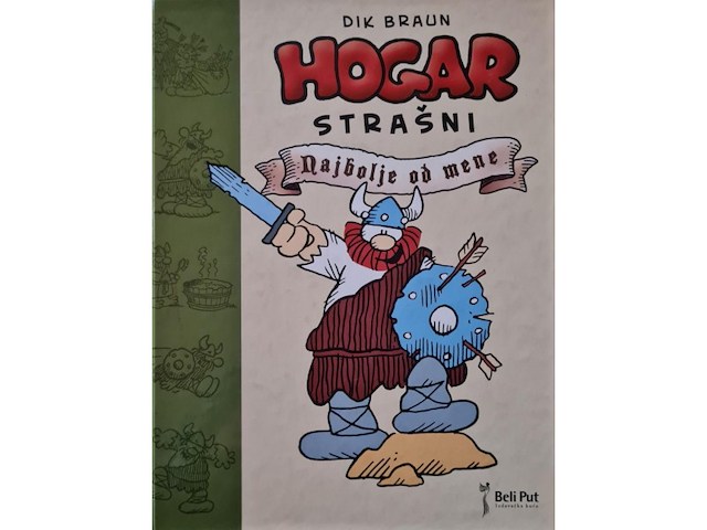 Najbolje od mene Hogar Strašni Dik Braun Beli put