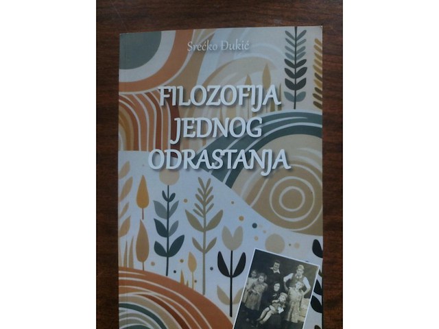 Filozofija jednog odrastanja Srećko Đukić