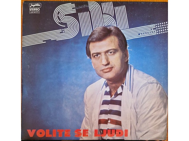 LP SVETOMIR ILIC SIKI-VOLITE SE LJUDI