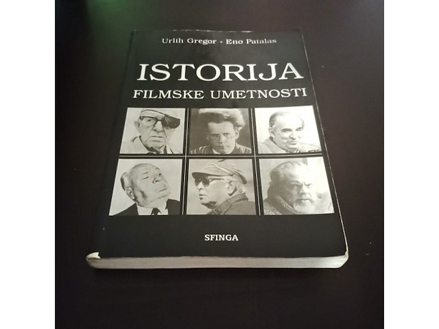 ISTORIJA FILMSKE UMETNOSTI Gregor Patalas Sfinga 1998