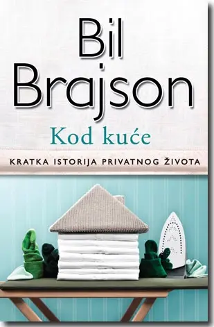 KOD KUĆE - Bil Brajson