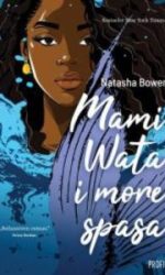 Mami Wata I More Spasa Od Natasha Bowen