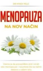 Menopauza Na Nov Način Od Mindi Pelc