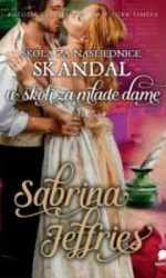 Škola Za Nasljednice: Skandal U Školi Za Mlade Dame Od Sabrina Džefris