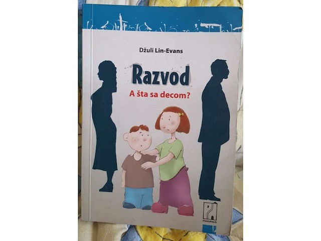 RAZVOD, A ŠTA SA DECOM?, Džuli Lin-Evans