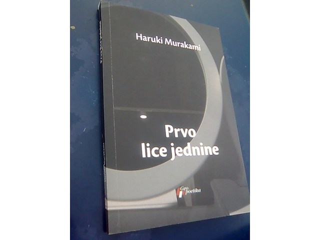 PRVO LICE JEDNINE - Haruki Murakami