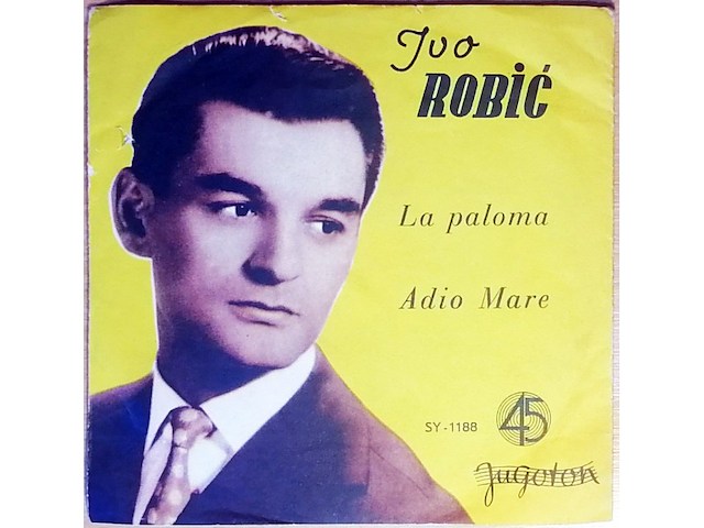 SP IVO ROBIĆ - La Paloma / Adio Mare (1963) 1.press, NM