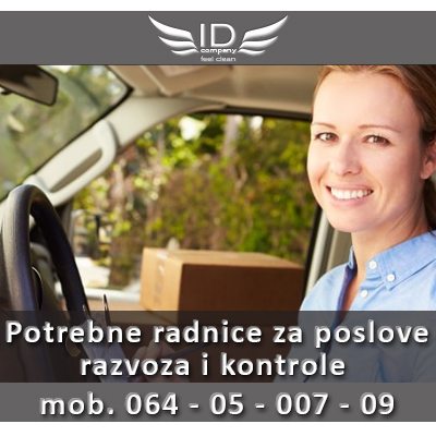 Potrebne radnice za poslove razvoza i kontrole Srbija Beograd